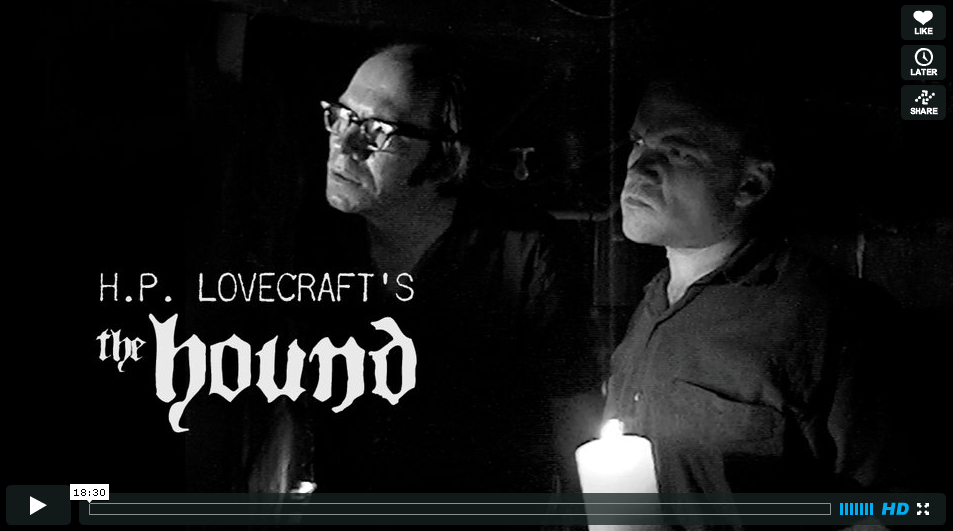 Must-see film: “H.P. Lovecraft’s THE HOUND” – The Lovecraft eZine
